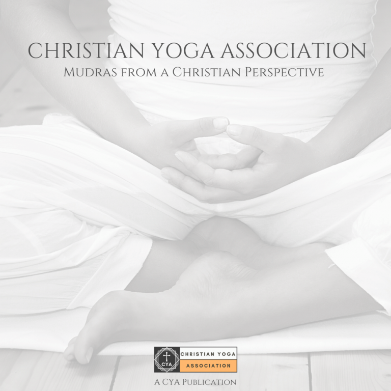 Mudras from a Christian Perspective - Christian Yoga Association