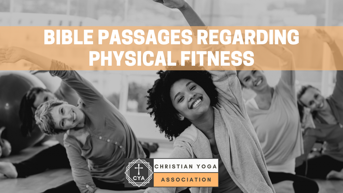 Bible Passages Regarding Physical Fitness - Christian Yoga Association