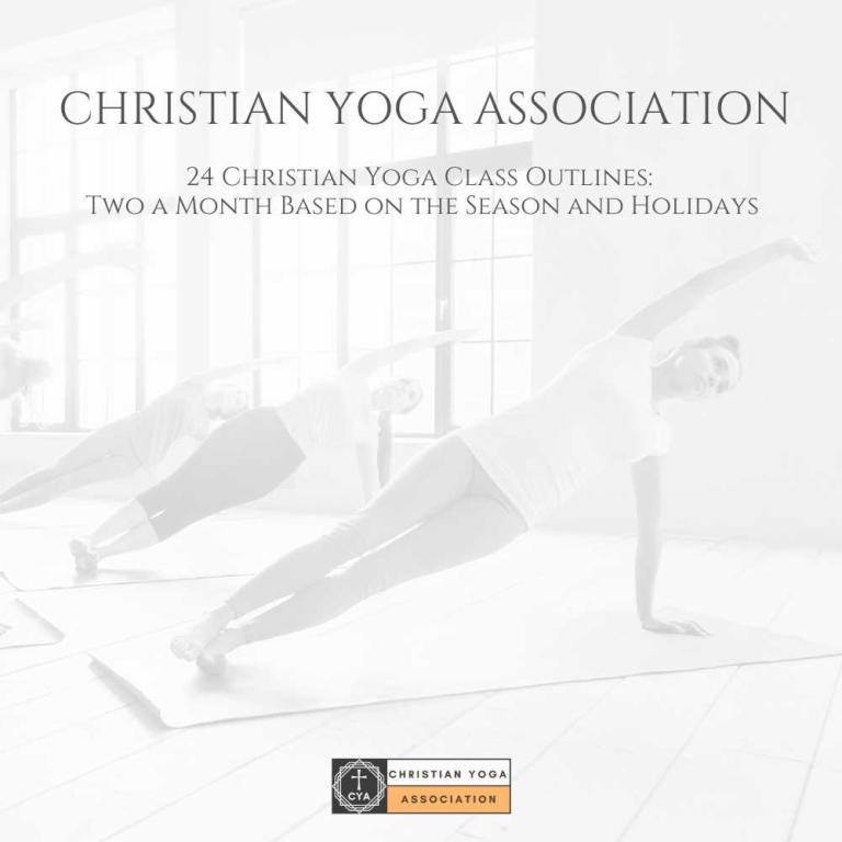 24 Christian Yoga Class Outlines - Christian Yoga Association